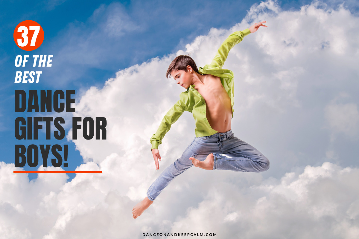 37 of the Best Dance Gifts for Boys - danceonandkeepcalm.com