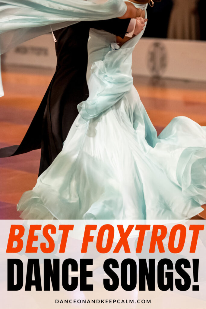 Best Foxtrot Songs - danceonandkeepcalm.com